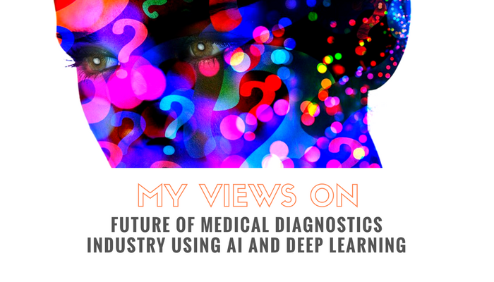 Future of Medical Diagnostics Industry using AI and Deep learning ...